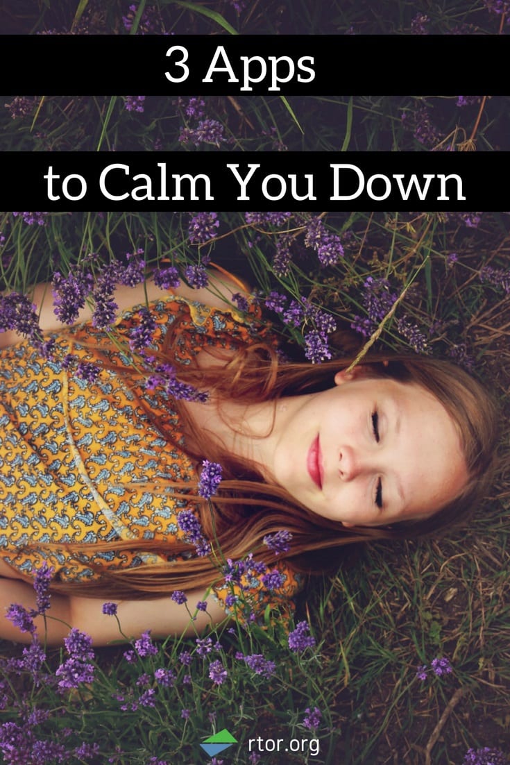 3 Apps to Calm You Down